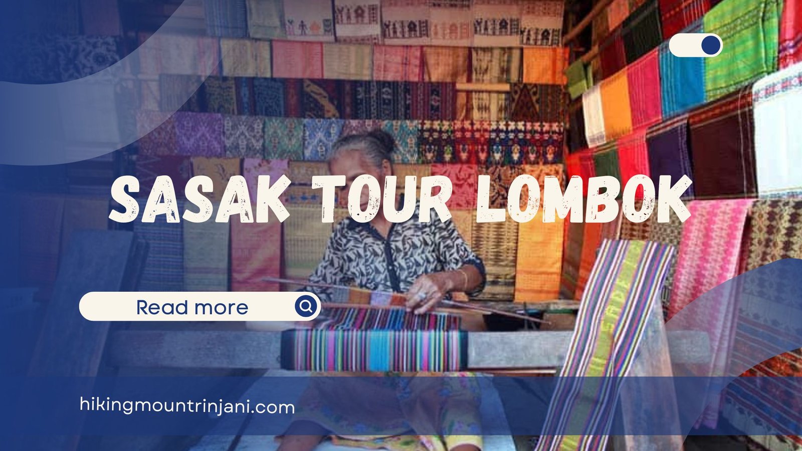Sasak Tour Lombok Unveiling the Authentic Culture of Lombok - Hiking ...