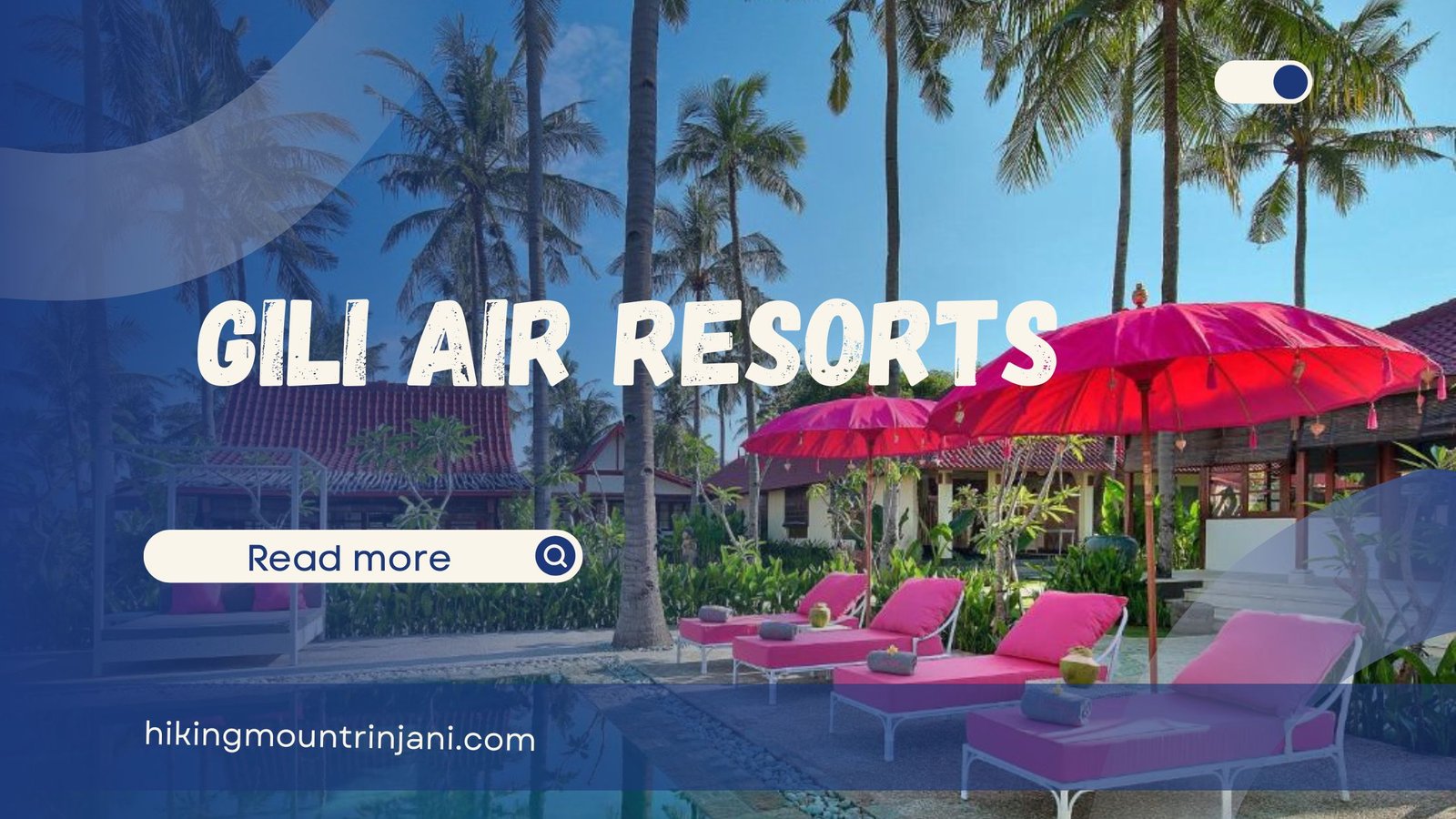 Your Guide to the Best Gili Air Resorts Unwind in Paradise - Hiking ...