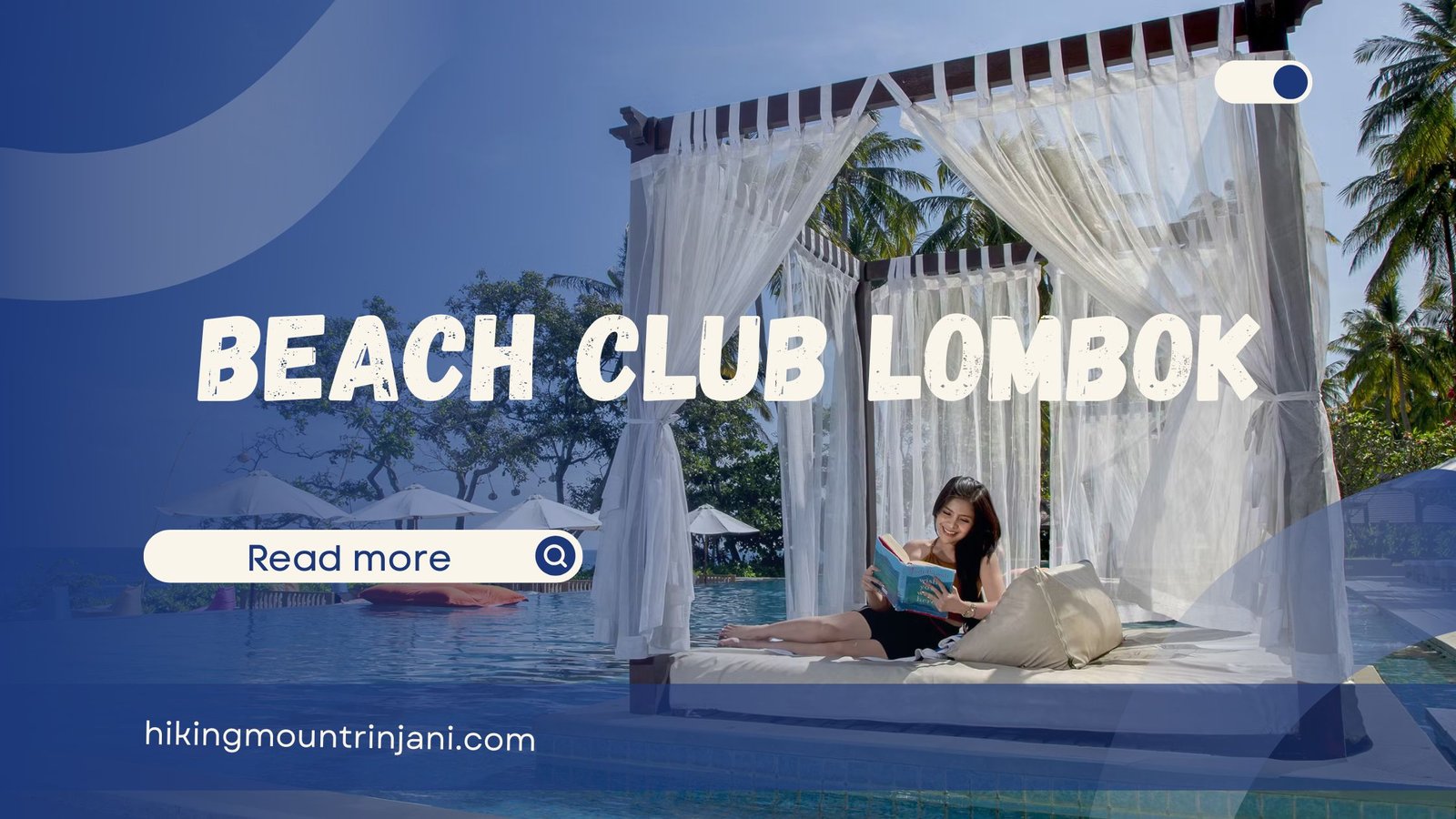 Beach Club Lombok Your Ticket to Paradise - Hiking Mount Rinjani